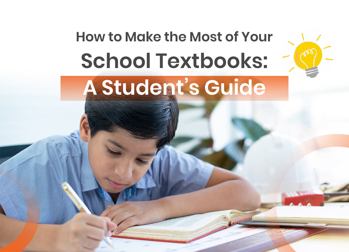 How to Make the Most of Your School Textbooks: A Student’s Guide – MBD ...