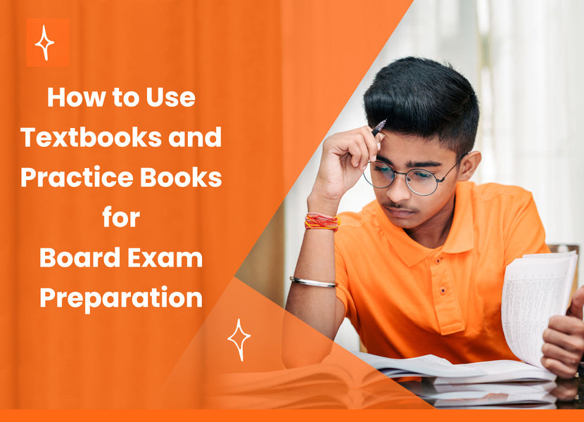 How to Use Textbooks and Practice Books for Board Exam Preparation ...