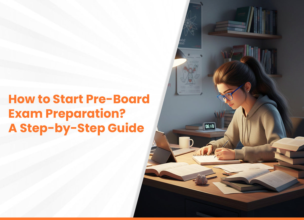 How to Start Pre-Board Exam Preparation? A Step-by-Step Guide – MBD Books